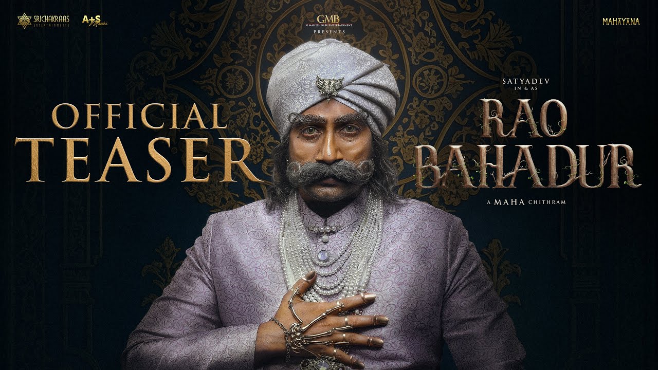 Rao Bahadur | Teaser | Satya Dev | Venkatesh Maha | GMB | SriChakraas ...